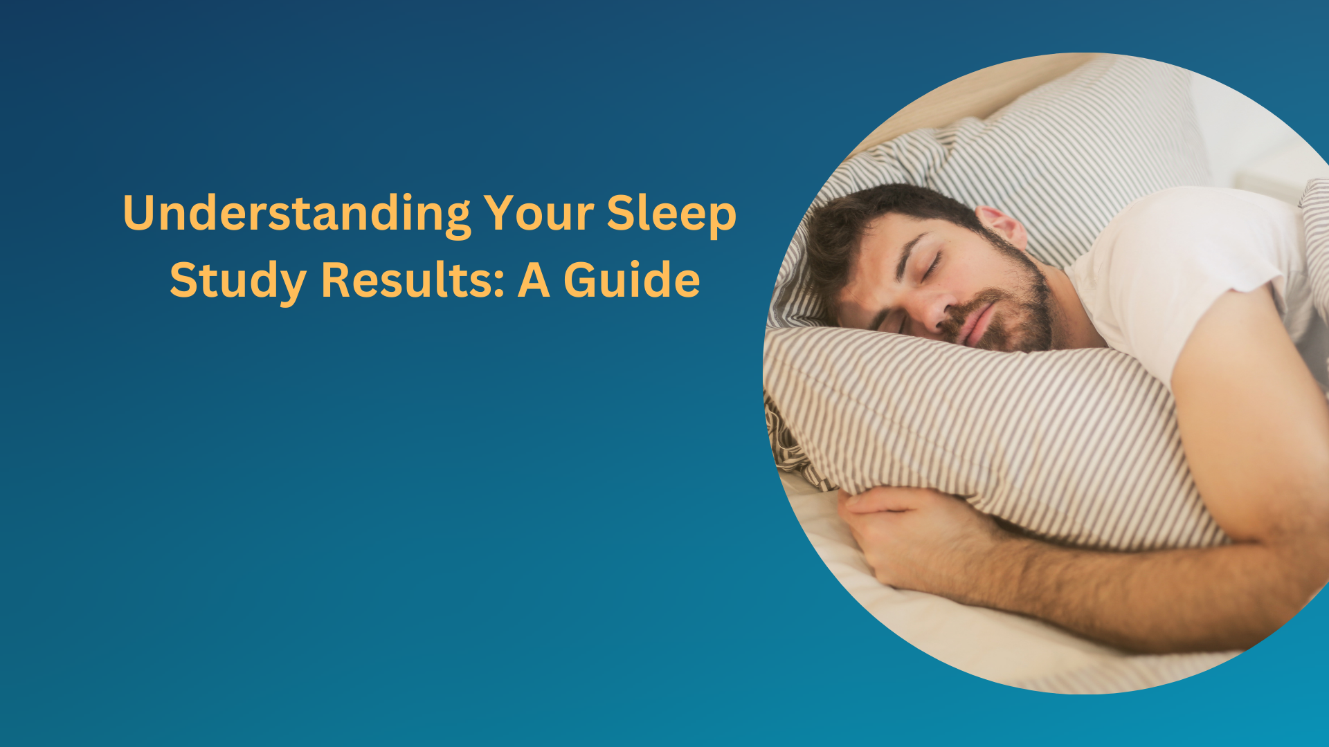 Understanding Your Sleep Study Results: A Guide